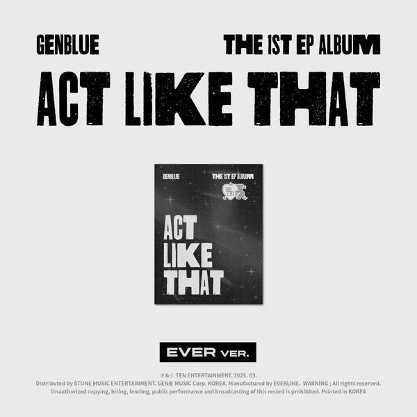 GENBLUE - 1st EP Album [ACT LIKE THAT] (EVER MUSIC Ver.) : kpopita